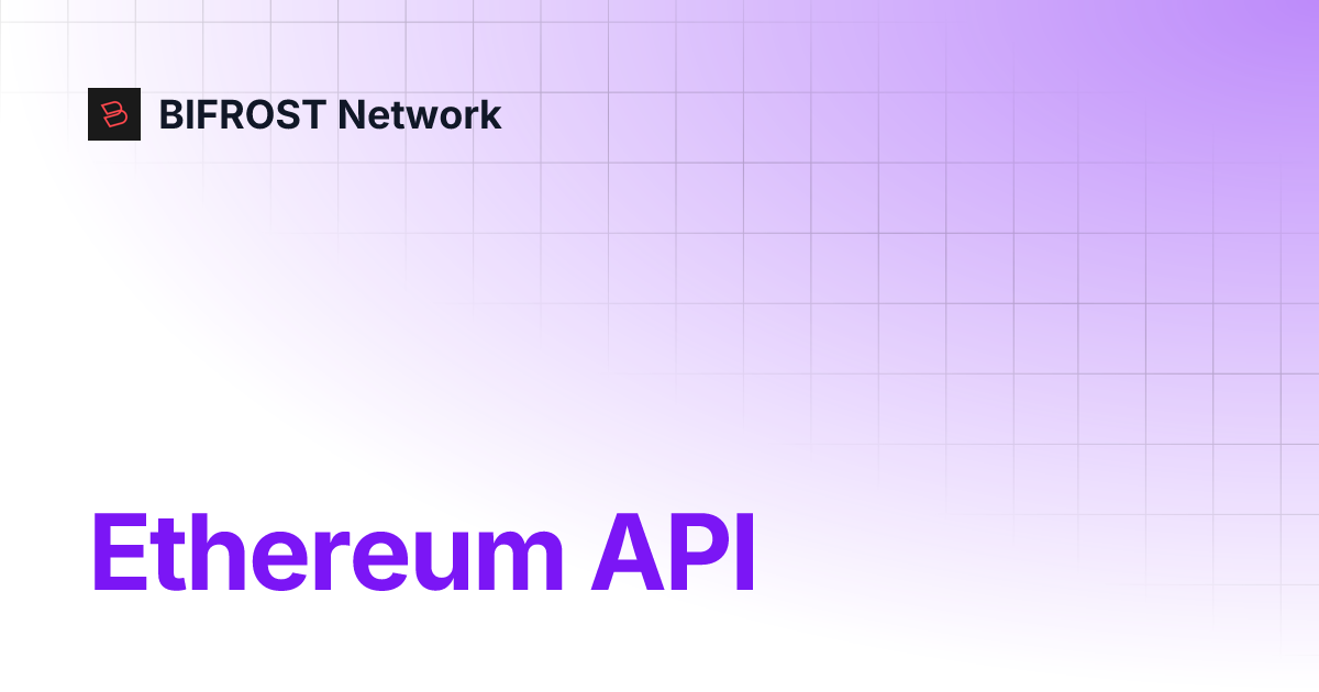 Ethereum API | BIFROST Network