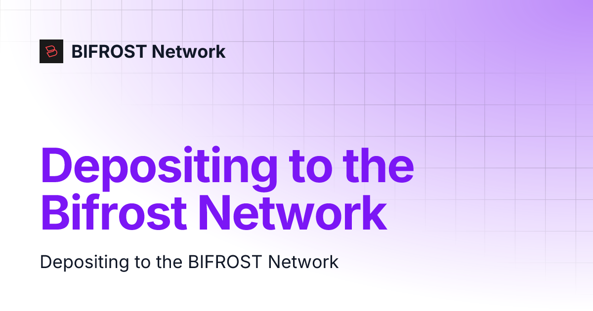 Depositing to the Bifrost Network | BIFROST Network