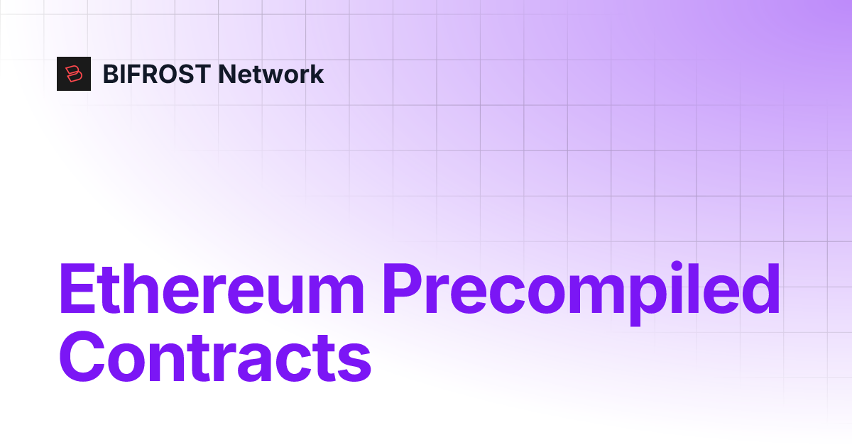 Ethereum Precompiled Contracts | BIFROST Network