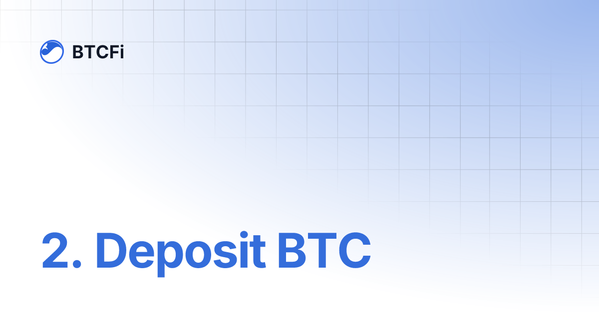 2. Deposit BTC | BTCFi